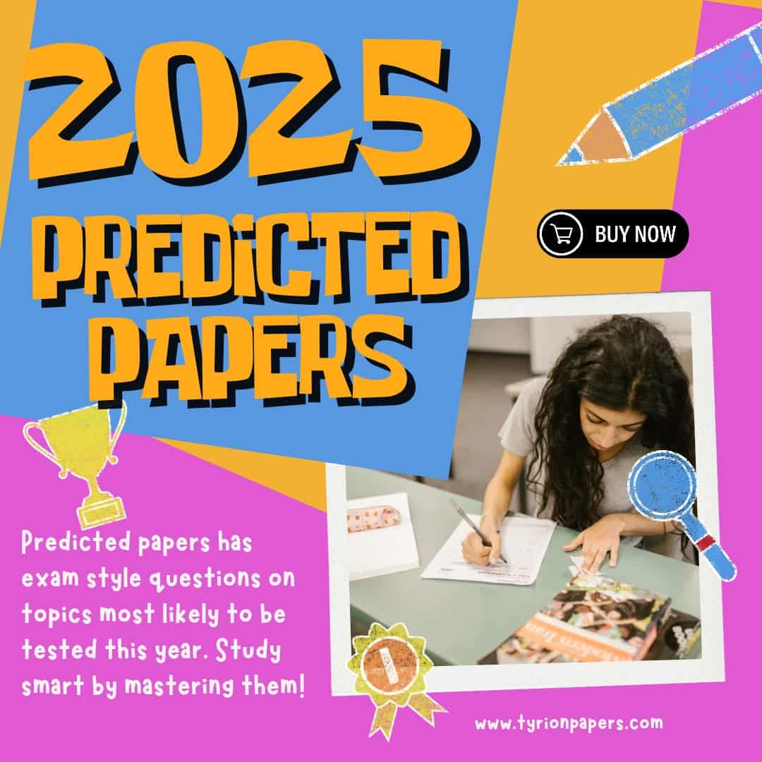 2025 Predicted Papers for GCSE & A-Level – Your Secret to Exam Success! - Tyrion Papers